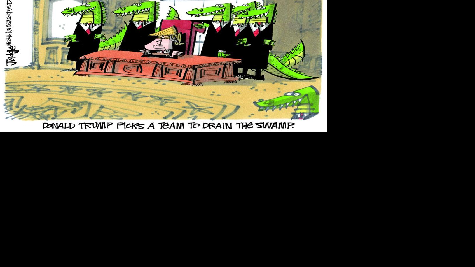 Trump Picks Team To Drain The Swamp Cartoons