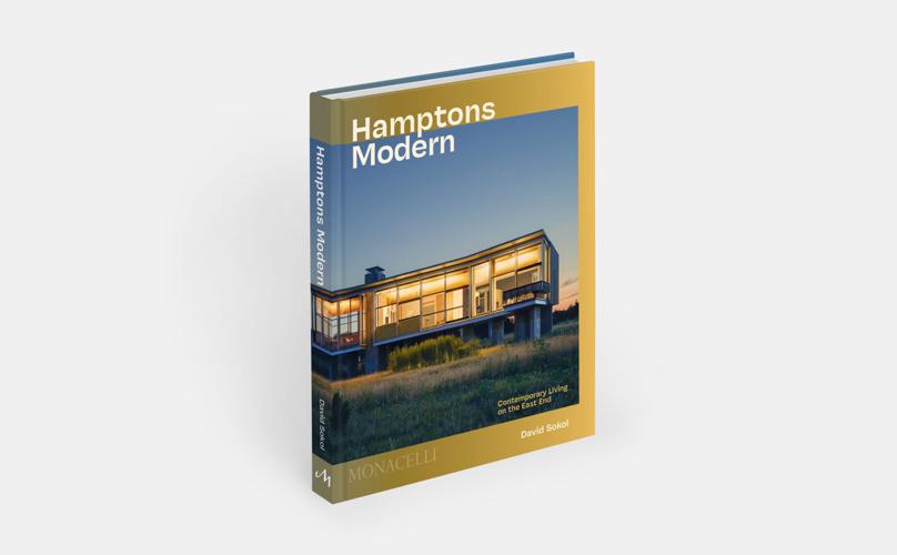 'Hamptons Modern' Book Explores the Warmth and Artistry of Modern ...