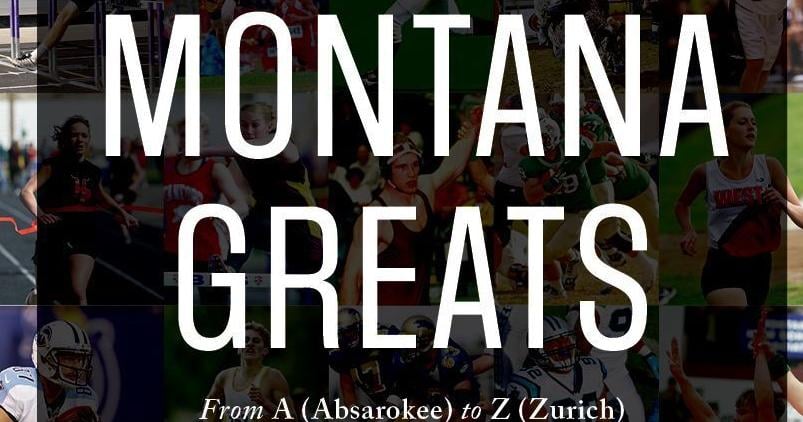 Jeff Welsch: From Absarokee to Zurich, our new 'Montana Greats' book is ...