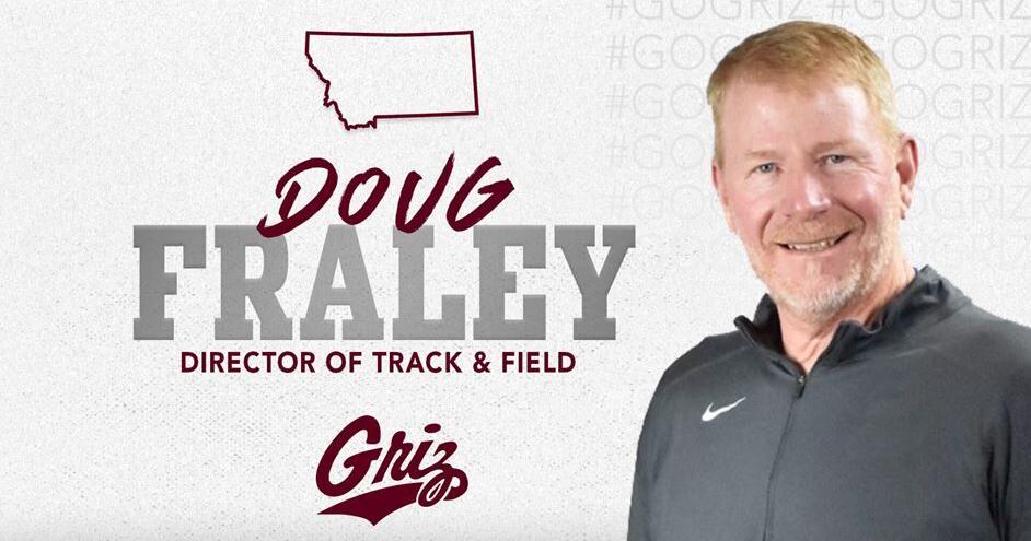 Fraley selected to head Montana Grizzlies’ track & field programs
