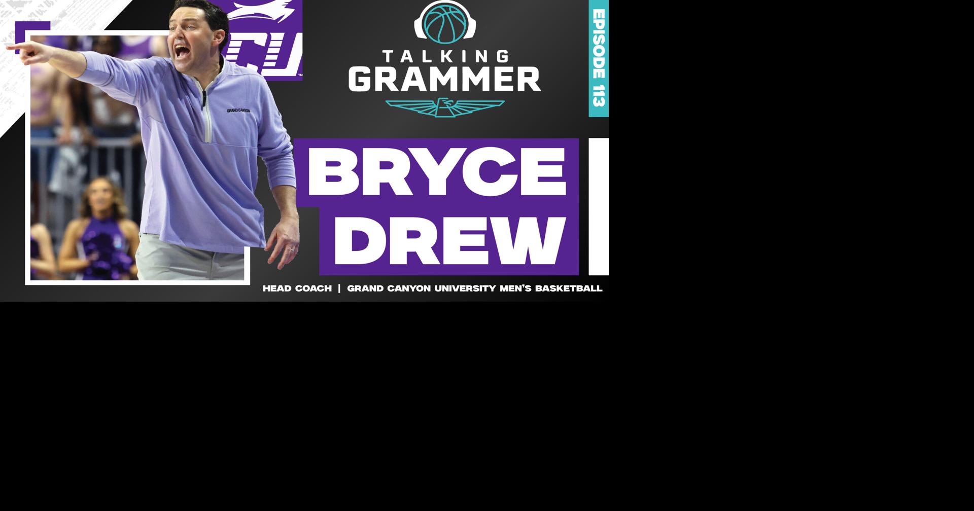 Talking Grammer, Ep. 113: Grand Canyon University basketball coach ...