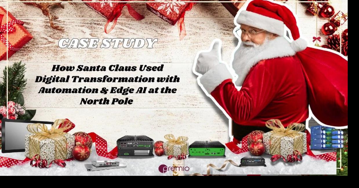 Santa's Digital Transformation Case Study | Premio Inc ...