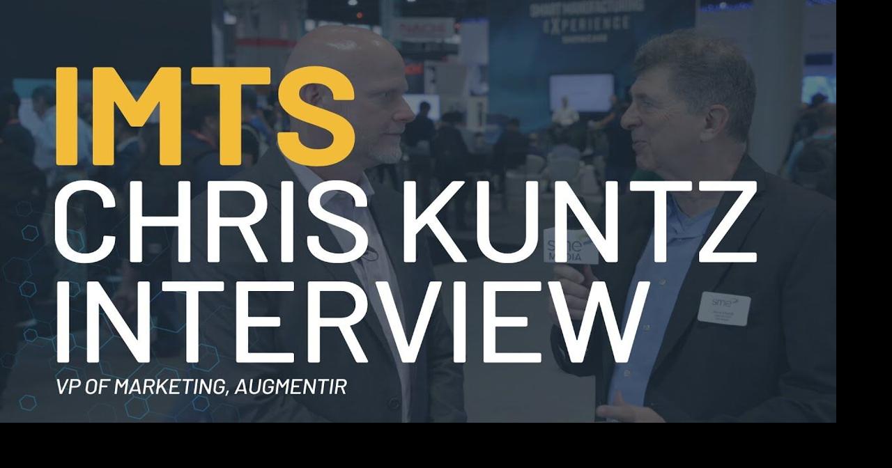 IMTS 2024 - Chris Kuntz Interview | Manufacturing News Desk ...