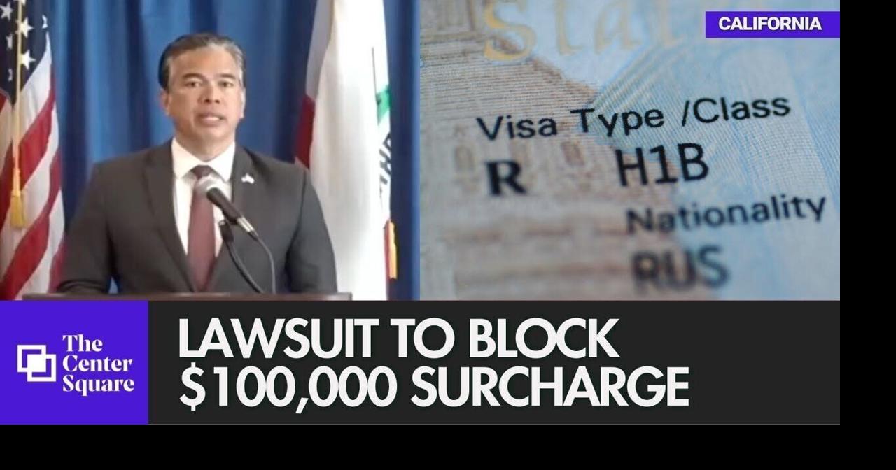WATCH: California co-leads suit over $100,000 H-1B visa fee | National ...
