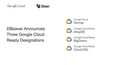 DBeaver Announces Three Google Cloud Ready Designations | | bdavison.bloxcms.com