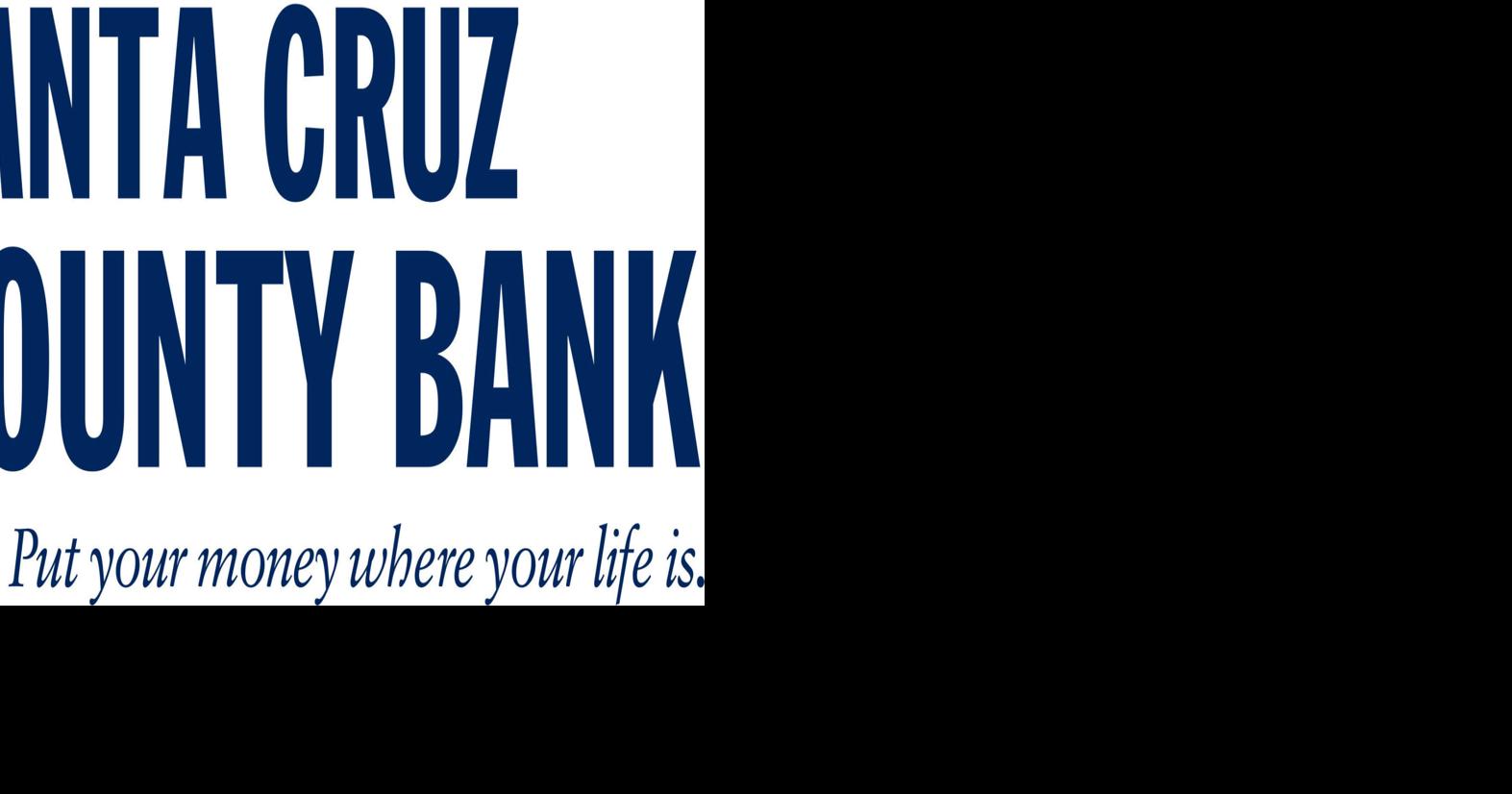 Santa Cruz County Bank Declares Quarterly Cash Dividend Payment to ...