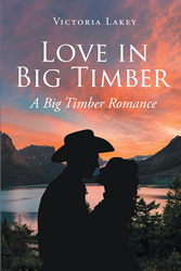 Love in Big Timber: A Big Timber Romance | News | bigtimberpioneer.net