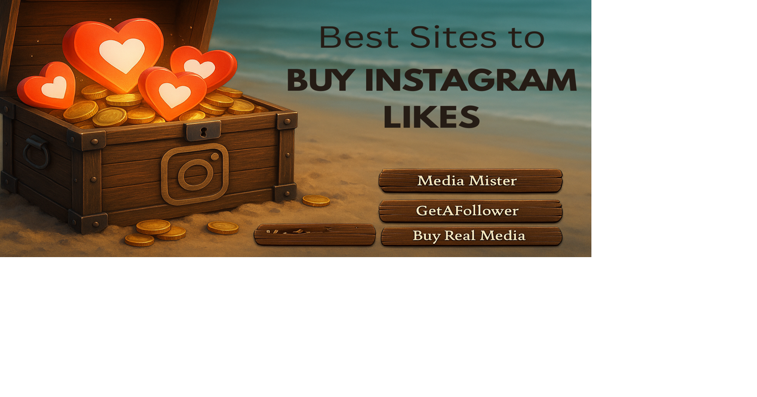 Best 3 Platforms to Buy Real Instagram Likes