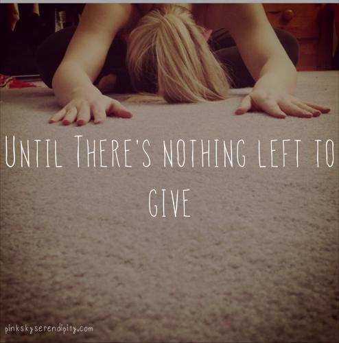 Giving until there’s nothing left to give