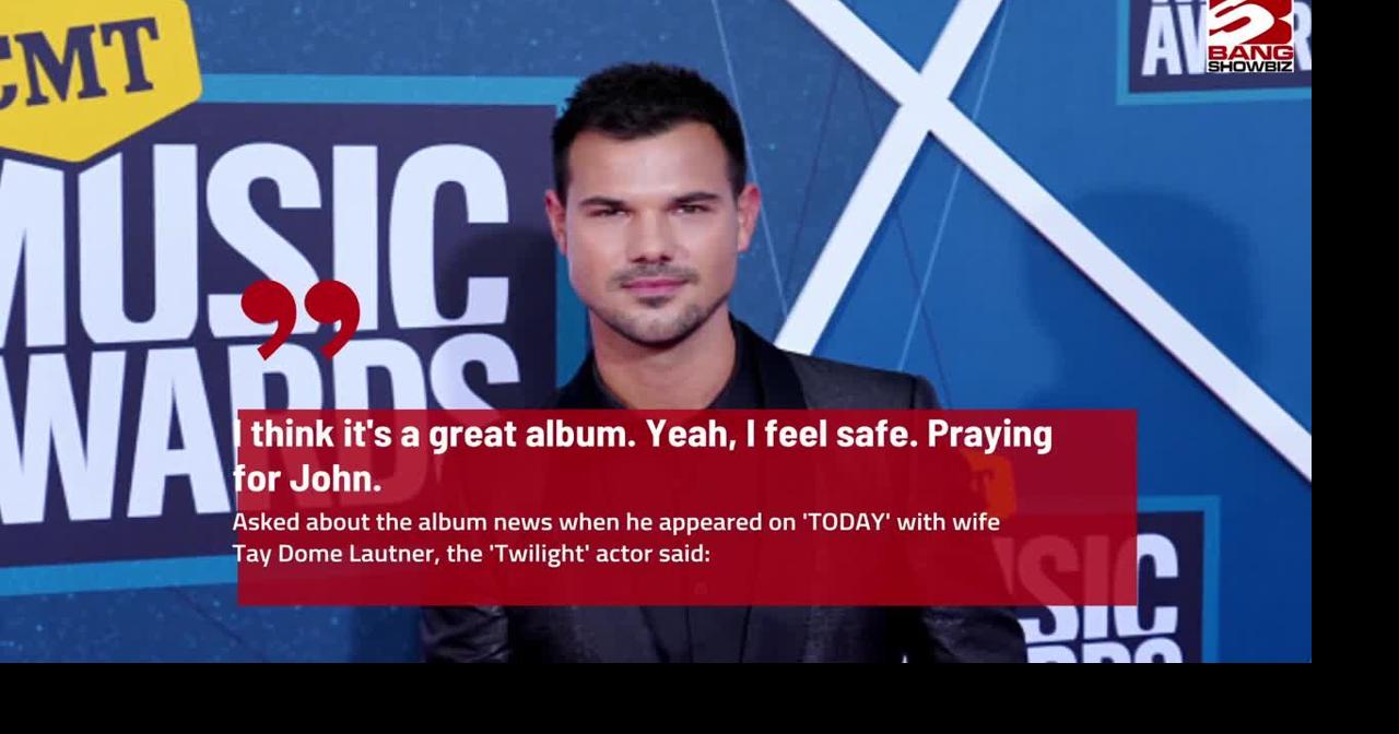 Taylor Lautner 'praying' for John Mayer over Taylor Swift album plans