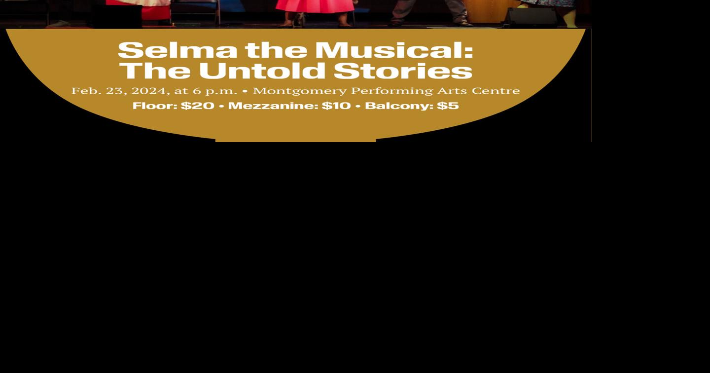 'Selma the Musical' plays in Montgomery one night only on Feb. 23 ...