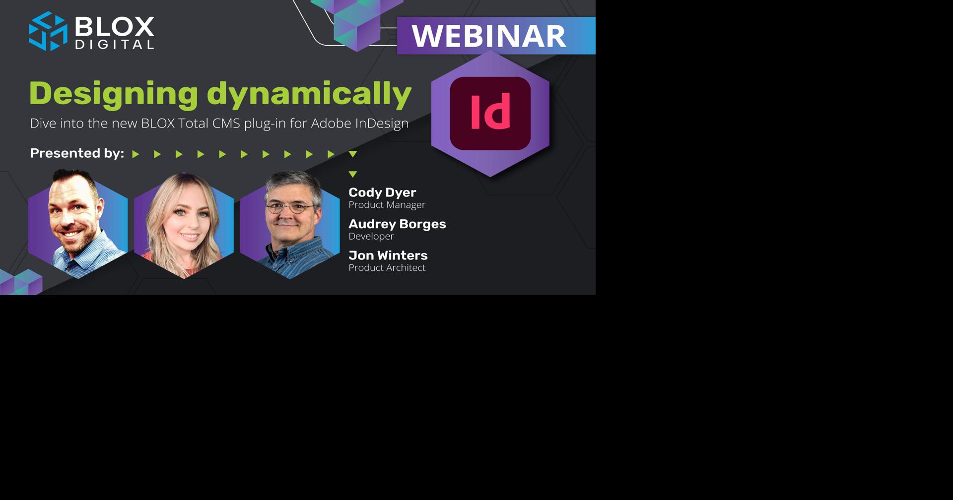 Webinar | Designing dynamically: Dive into the new BLOX Total CMS plug-in for Adobe InDesign ...