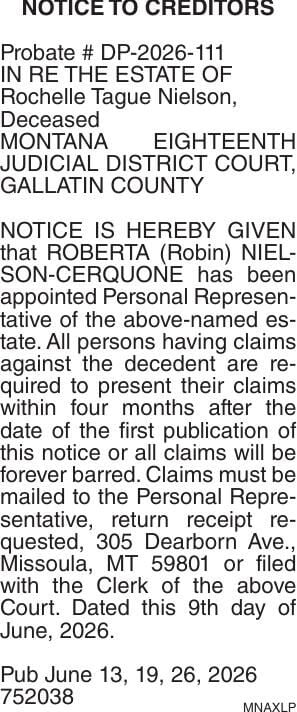 NOTICE TO CREDITORS Probate # | Legals | bozemandailychronicle.com