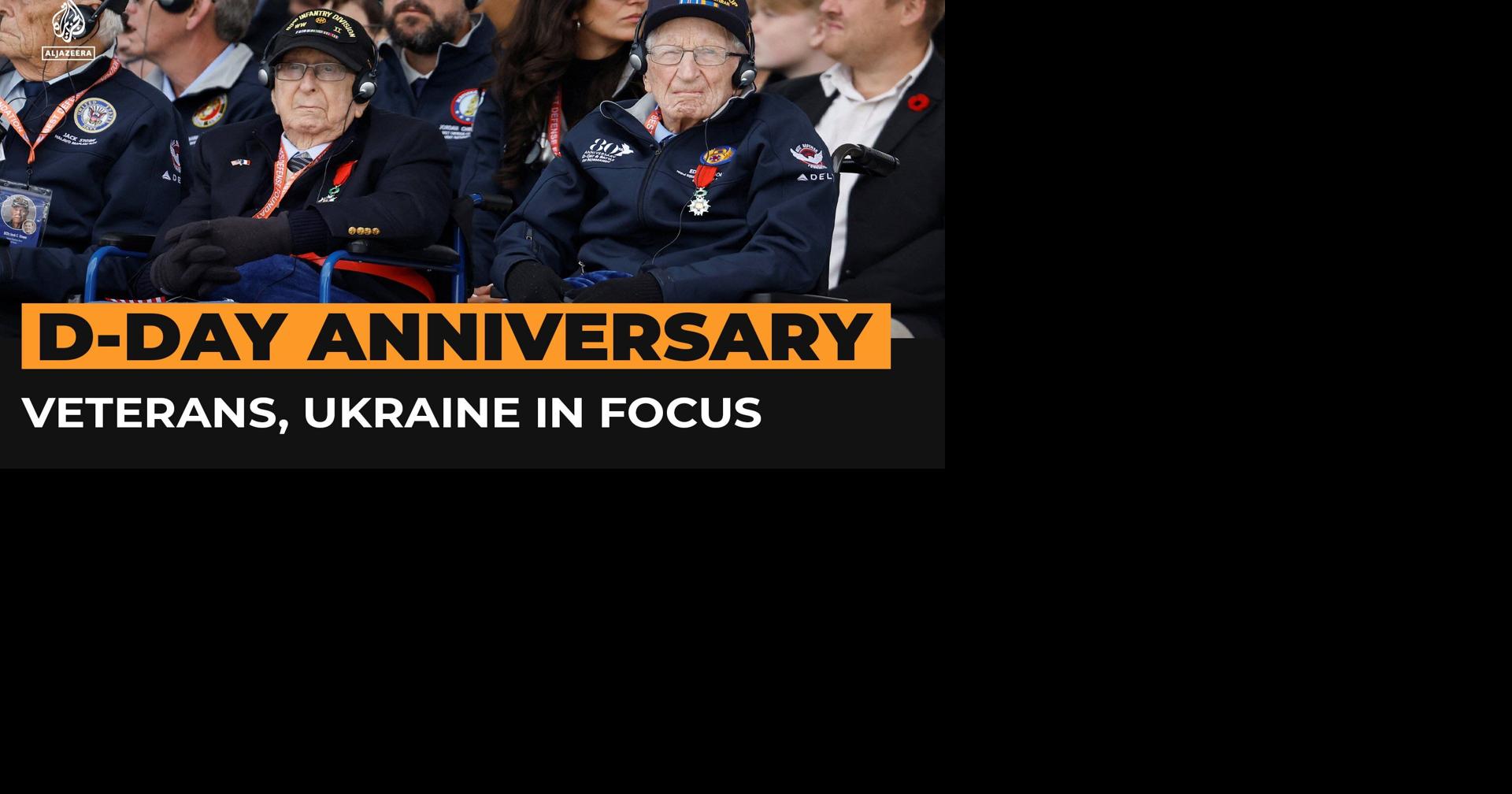 Veterans, war in Ukraine at centre of D-Day 80th anniversary ceremony
