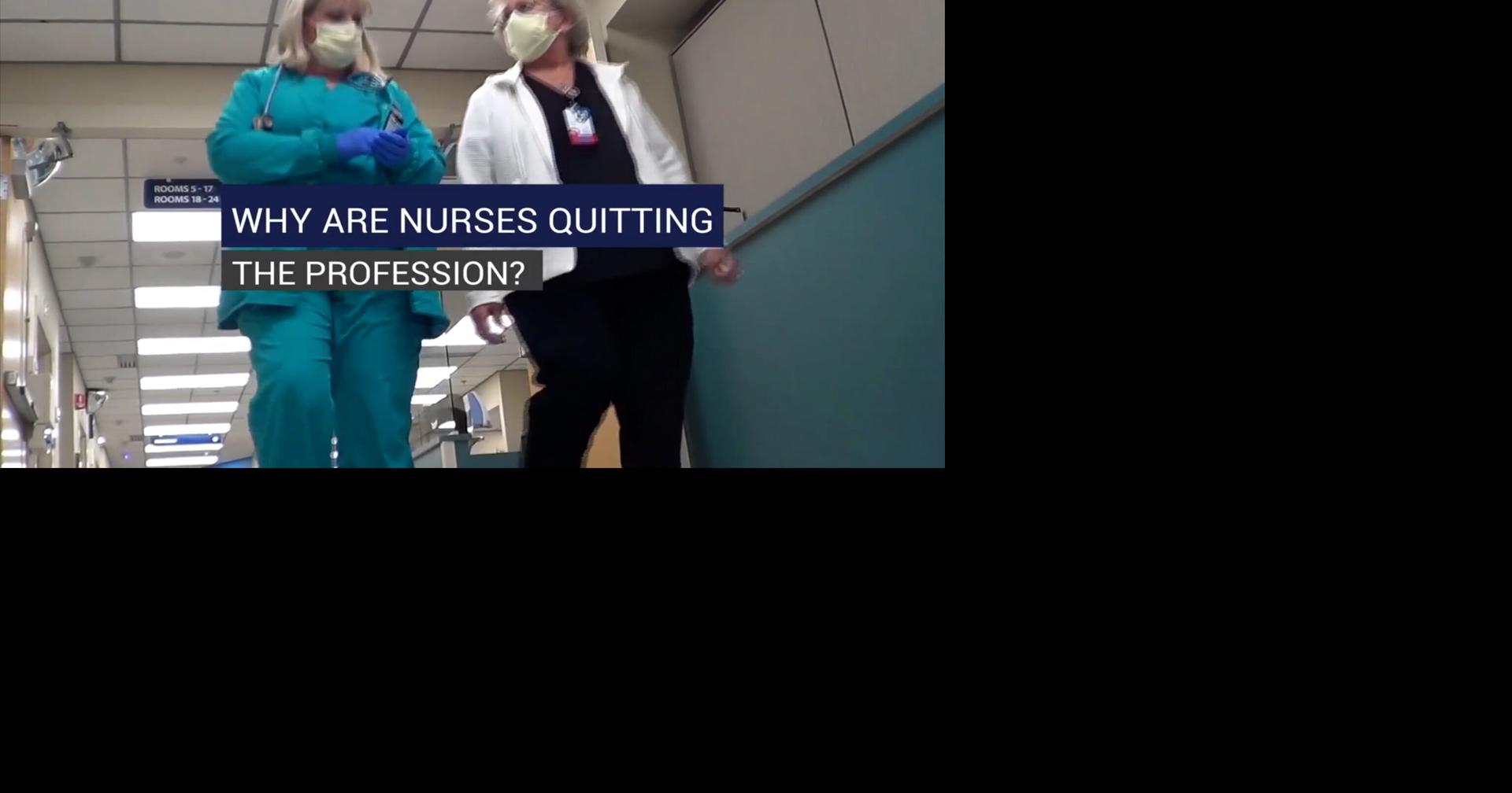 Why are nurses quitting their jobs?