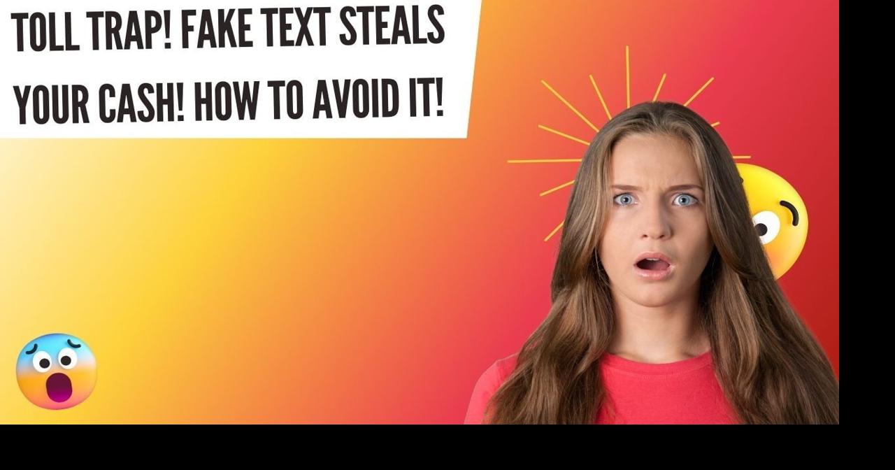 Toll Trap! Fake Text Steals Your Cash! How-to Avoid It! (Could Cost You ...