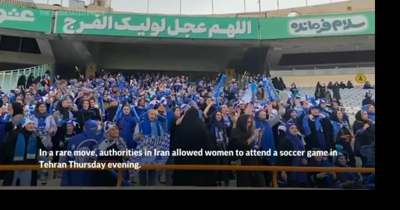 Iran allows women to attend Tehran soccer game