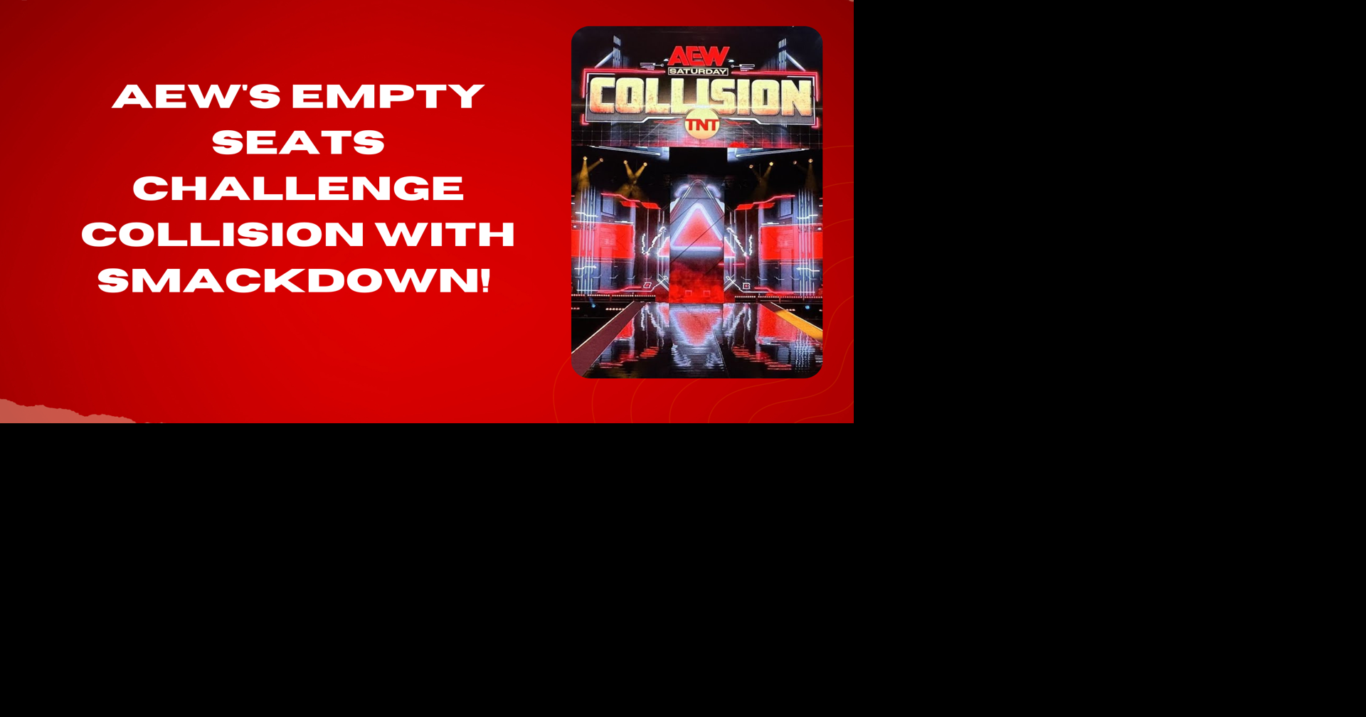 AEW's Empty Seats Challenge Collision with SmackDown! #AEWTrouble # ...