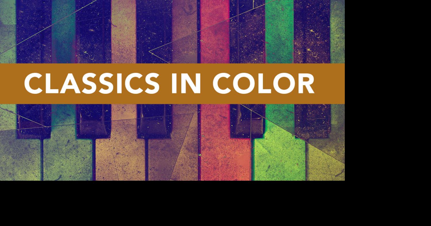 Classics in Color | Music | buckscountyherald.com