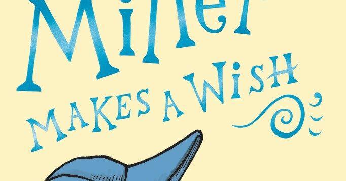 Books in Brief: Billy Miller Makes a Wish, Everyone Dies Famous in a ...