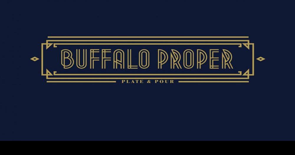 Buffalo Proper unveils opening-night menu