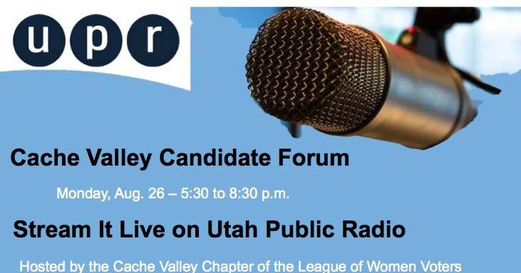 Candidate Forum on Aug. 26 will be streamed live by Utah Public Radio ...