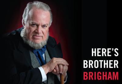 Among final productions of "Here’s Brother Brigham" to be performed in ...