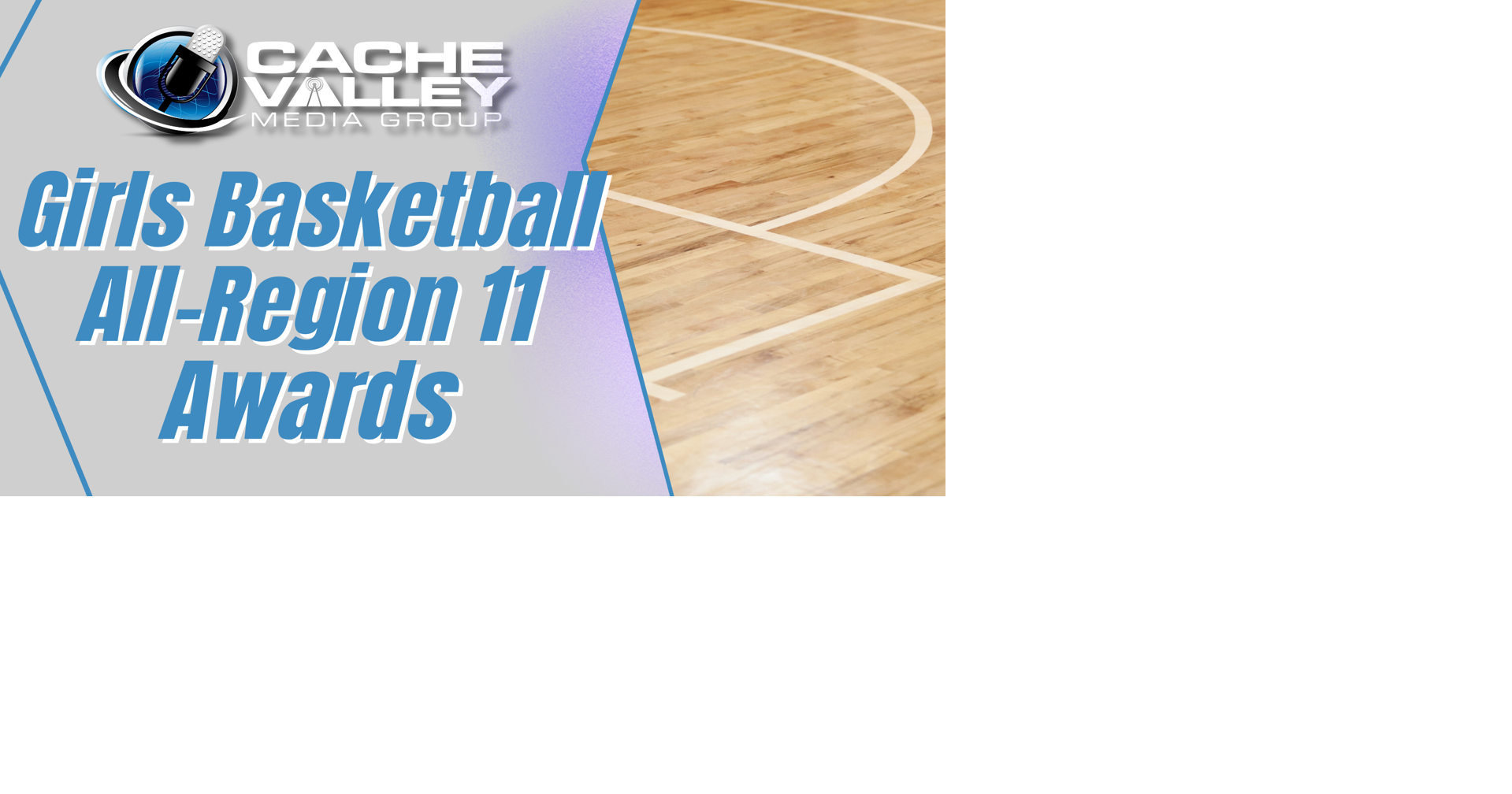 2024 Cache Valley Media Group Girls Basketball All-Region 11 Awards ...