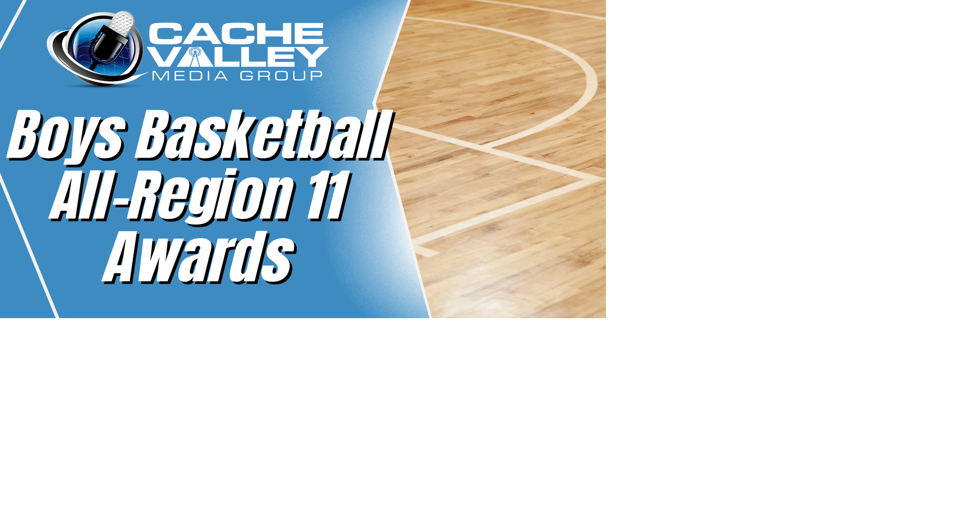 2024 Cache Valley Media Group Boys Basketball All-Region 11 Awards ...