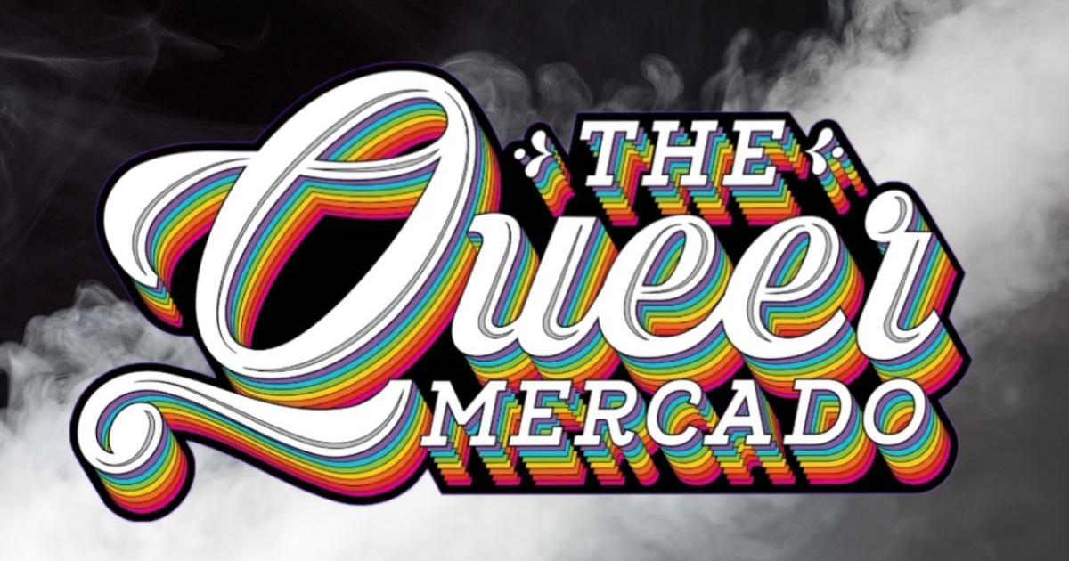 Queer Mercado taking steps to right their wrongs | LGBTQ | calonews.com