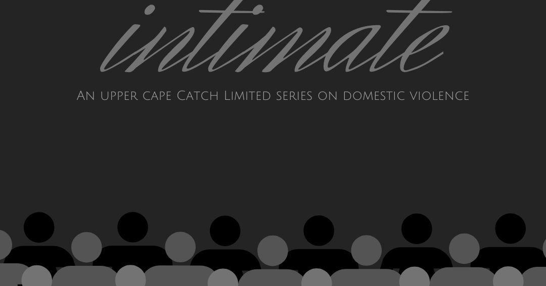 Intimate | Part Four: By Any Other Name | Podcast | capenews.net