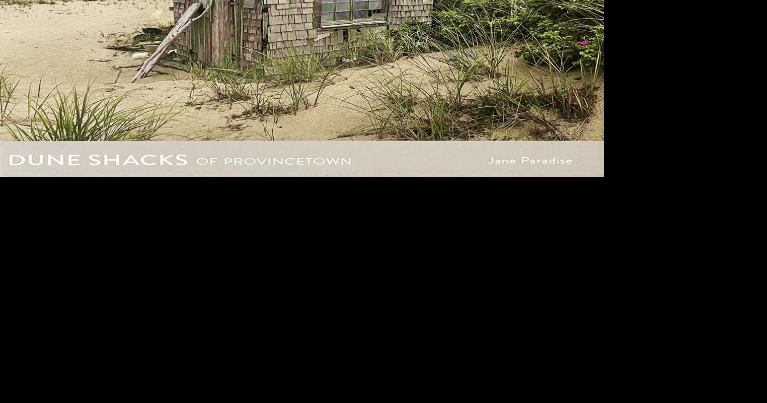 New Coffee Table Book Features Provincetown Dune Shacks | Arts ...