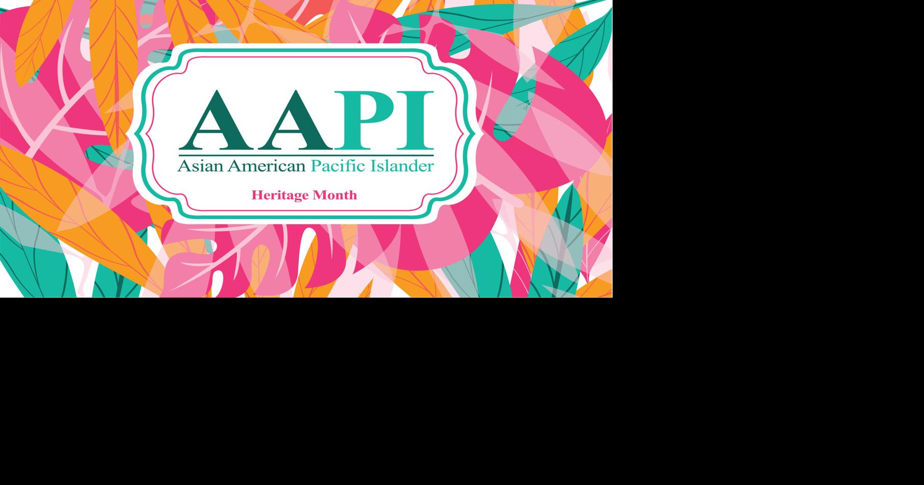 Celebrating Our AAPI Community | Arts and Entertainment ...