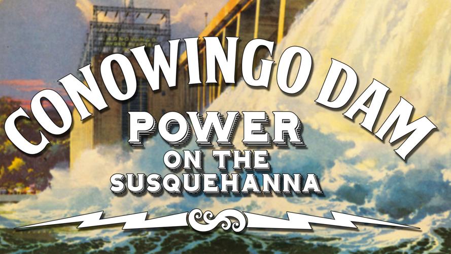 MPT documentary explores Conowingo Dam | Local News | cecildaily.com