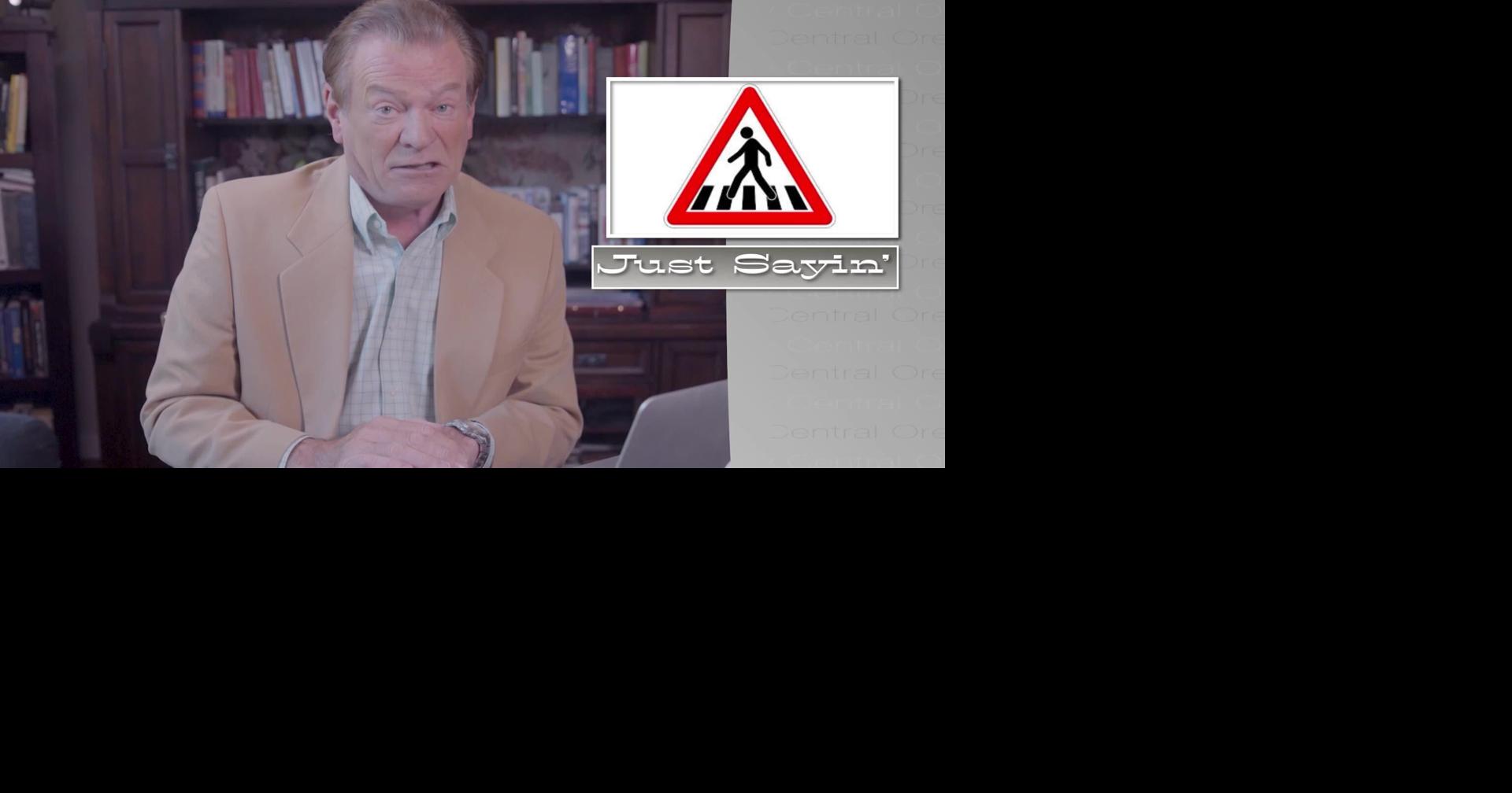 Just Sayin': Signs, signs, everywhere signs | Just-sayin-pat-cashman ...