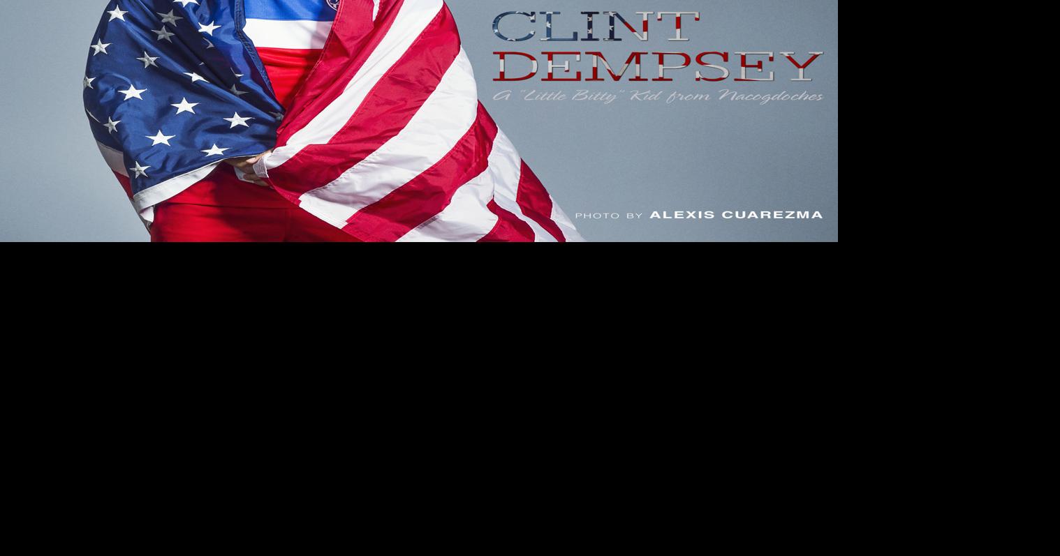 Clint Dempsey: A "Little Bitty" Kid From Nacogdoches | Features ...