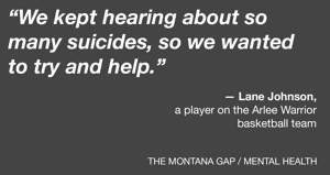 THE MONTANA GAP: Teenagers get involved in suicide prevention ...