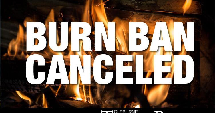 Burn ban rescinded | Local News | cleburnetimesreview.com