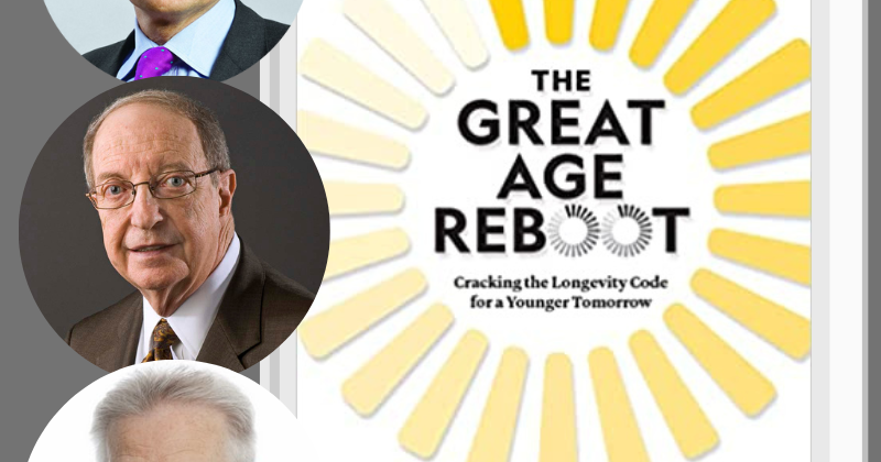 “The Great Age Reboot: Cracking the Longevity Code for a Younger Tomorrow ...