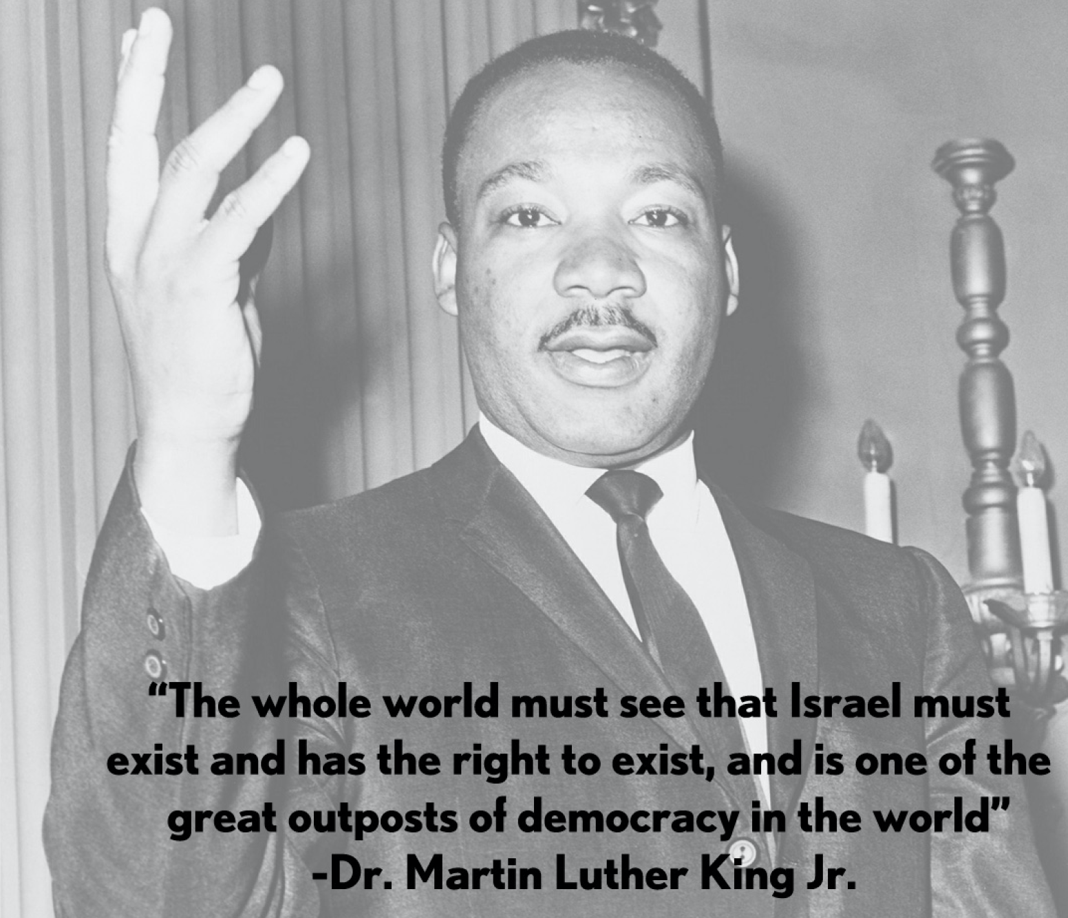 Martin Luther King Jr: "Israel... is one of the great outpost of ...