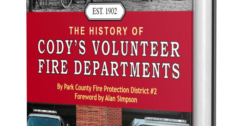 ‘God bless our fire dept.’ : Book covers history of Cody firefighters ...