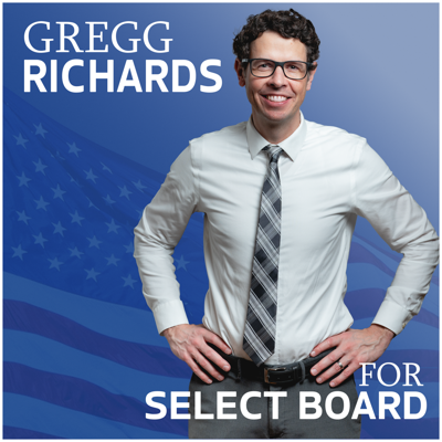 Gregg Richards -- Shrewsbury Select Board Candidate Statement ...