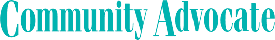 Read the Latest Print Edition | Community Advocate | communityadvocate.com