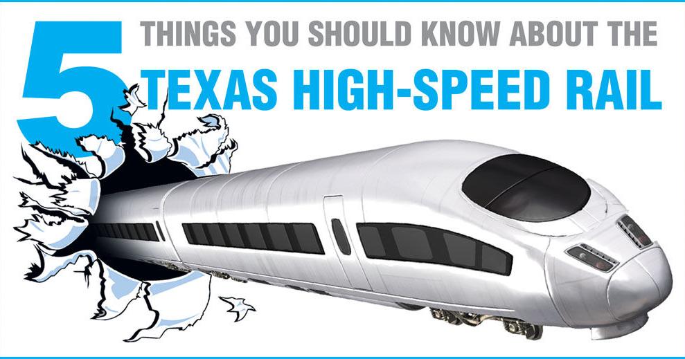 5 Things you should know about the Texas High-Speed Rail | News ...