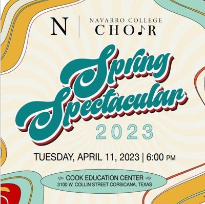 Navarro College Choir's Spring Spectacular Tuesday at Cook Center ...
