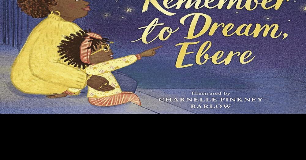 ‘Remember to Dream, Ebere’ by Cynthia Erivo