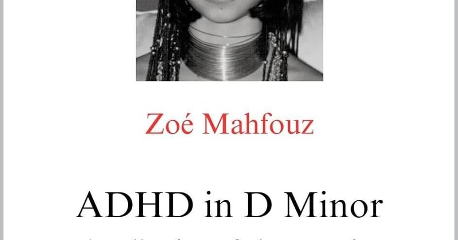 French Author Zoe Mahfouz Releases "ADHD in D Minor: A Collection of ...