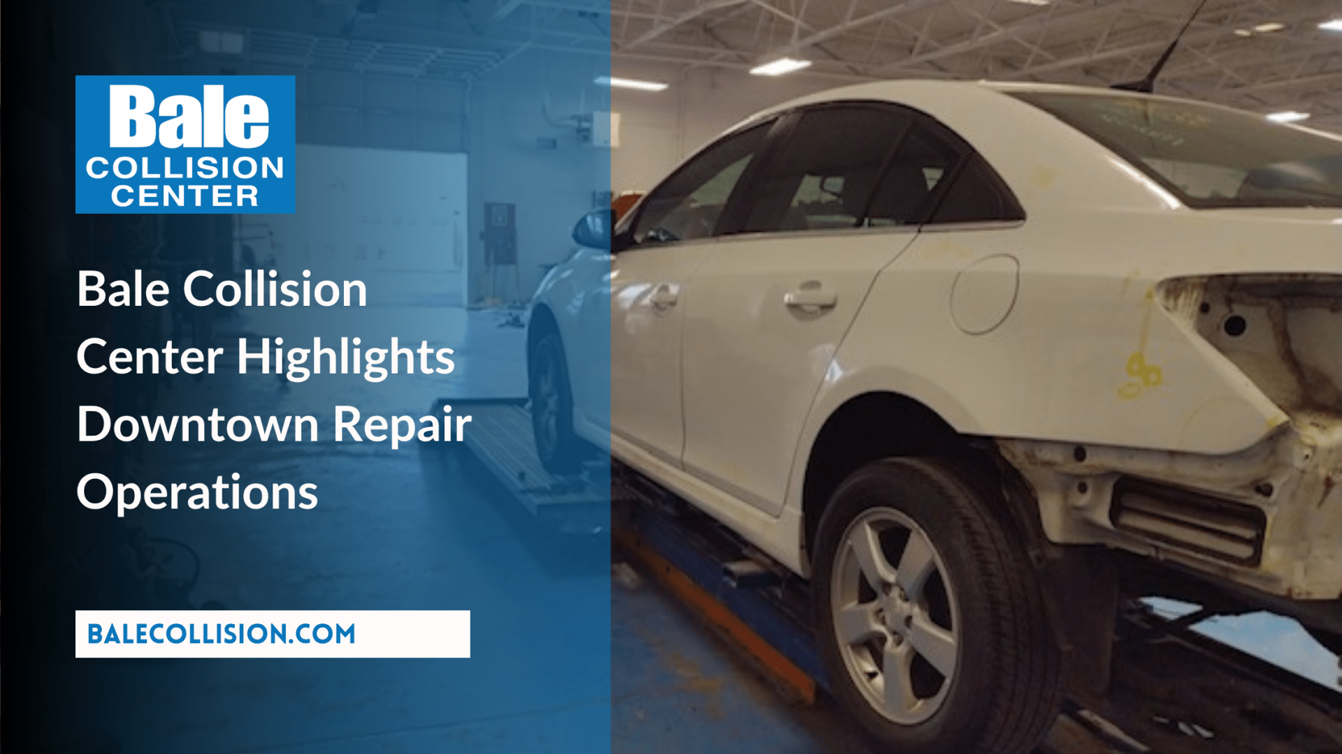 Bale Collision Center Highlights Downtown Repair Operations | Press ...