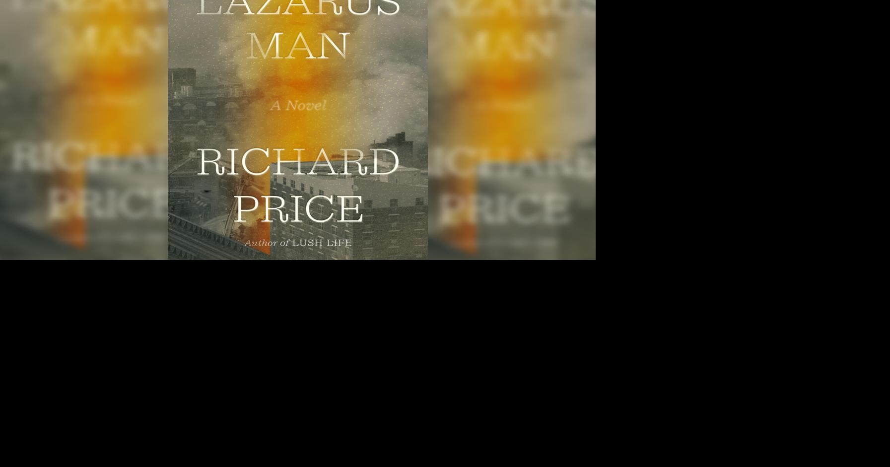 Richard Price’s ‘Lazarus Man’ is breathless tale of stumbling rebirth ...