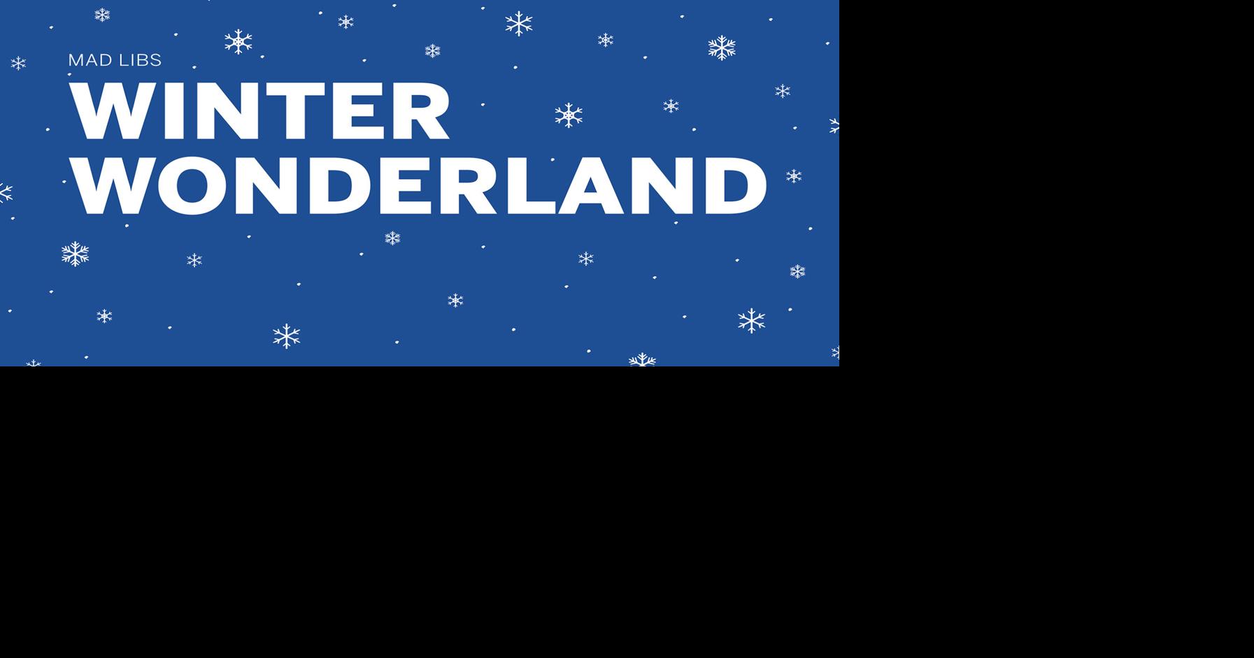 2025 Puzzles Issue Mad-libs: Winter wonderland | Puzzles | dailycal.org